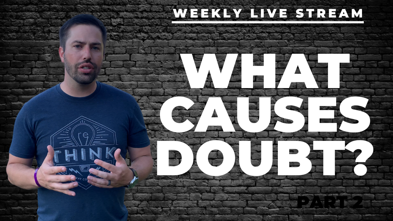 Where do doubts often come from?