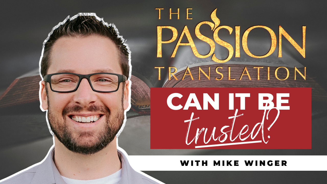 What You Need To Know Before Using The Passion Translation (with Mike ...